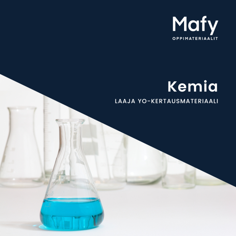 Kemian laaja yo-kertaus Laaja yo-kertaus kemia - Mafy.fi